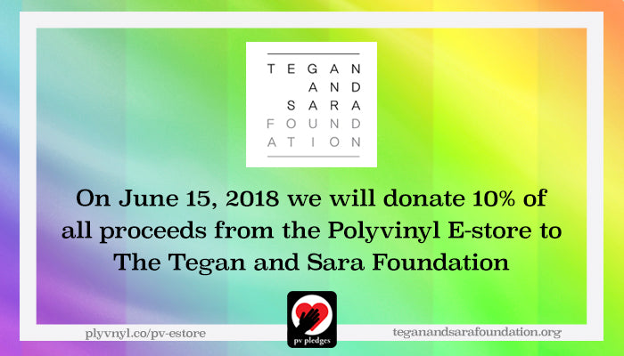 Good Stuff: 10% of today's mailorder sales go to The Tegan and Sara Foundation | Polyvinyl ...