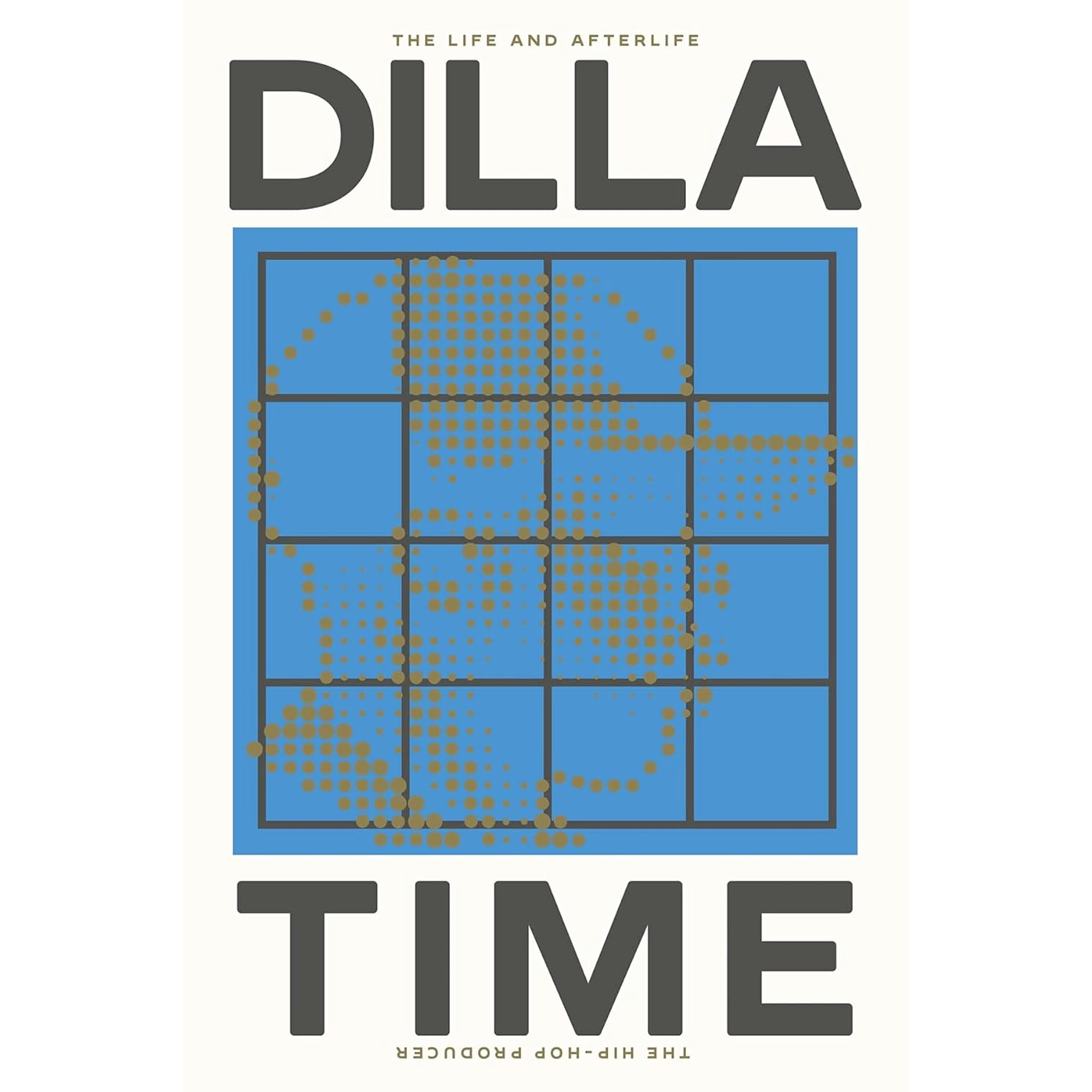 Dan Charnas - Dilla Time: The Life and Afterlife of J Dilla, the Hip-H ...