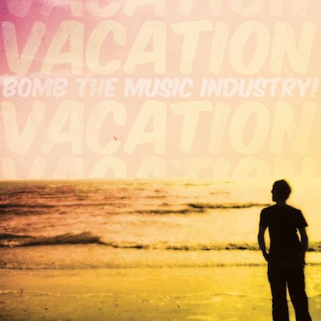 Bomb the Music Industry! - Vacation | Polyvinyl Record Co.