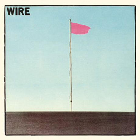 Wire - Pink Flag | Polyvinyl Record Co.